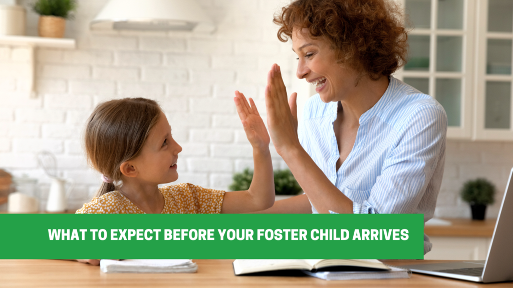 What to Expect Before Your Foster Child Arrives | Choices For Life